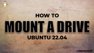 How to Mount a Drive on Ubuntu/Linux? - Linux Genie